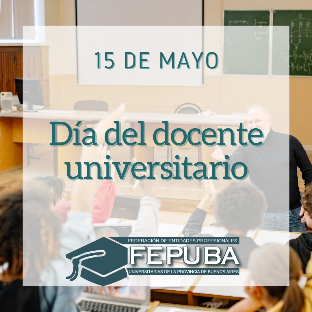 15 de Mayo: Día del Docente Universitario – FEPUBA
